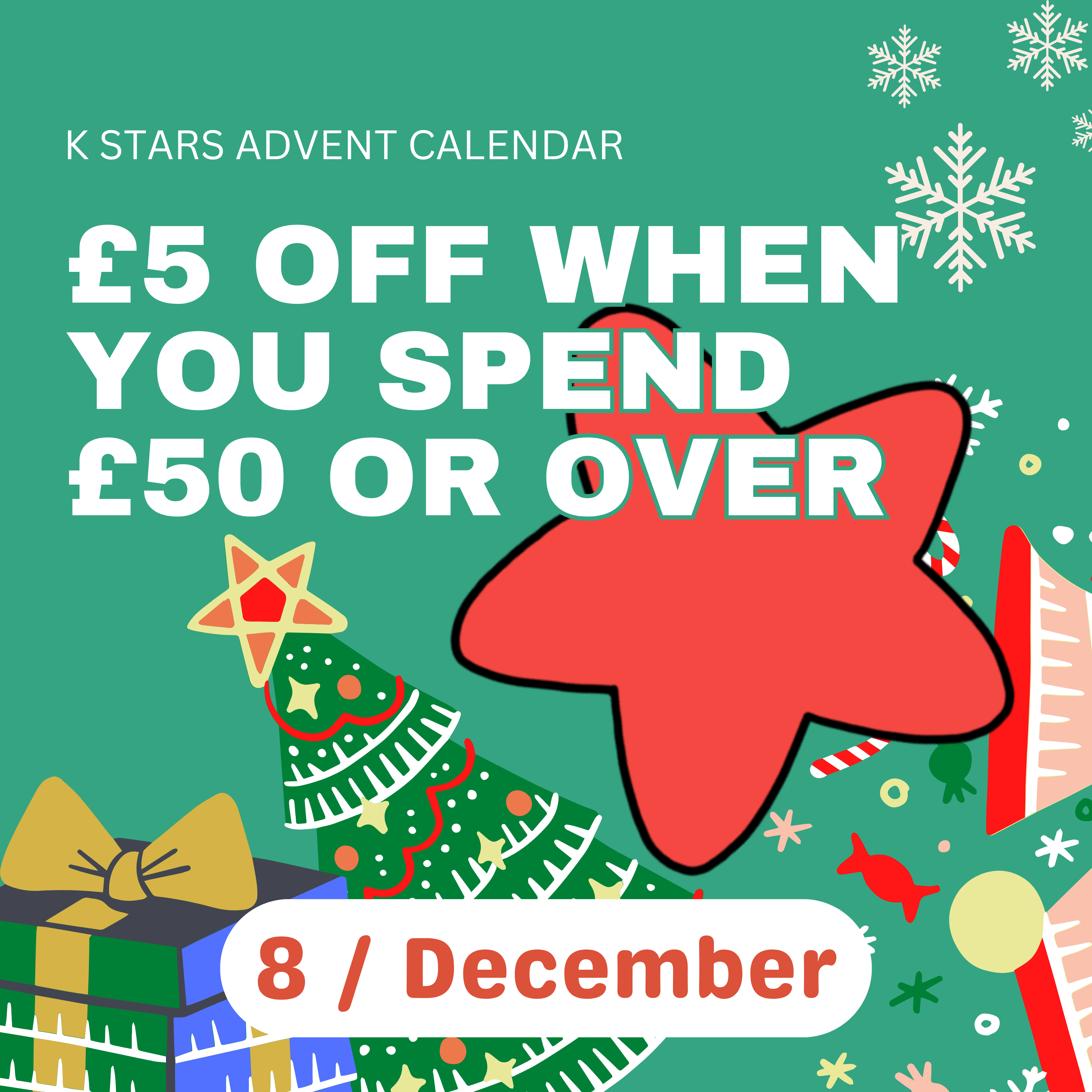 DAY 8: £5 OFF WHEN YOU SPEAND OVER £50 – K Stars